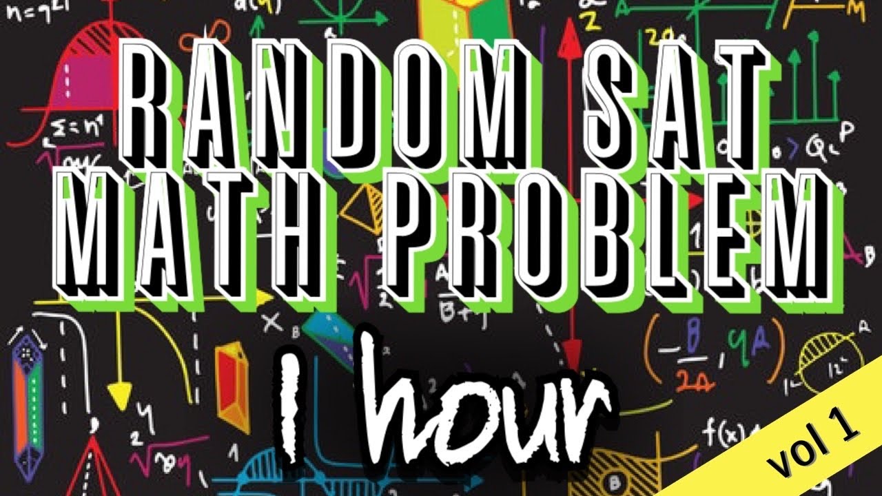 Random SAT Math Problems 1 HOUR COMPILATION Vol 1 (60+ minutes of official examples and solutions)
