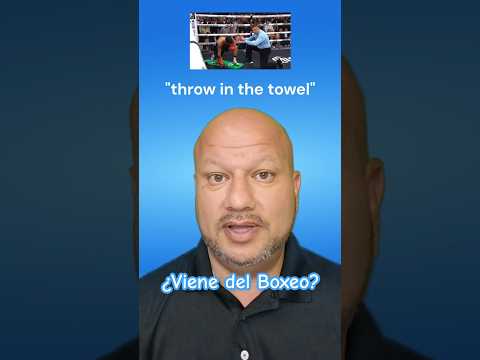Modismo de la Semana #4: ¿Qué significa "Throw in the towel"? 🥊