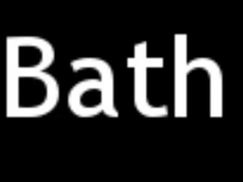 How to Pronounce Bath
