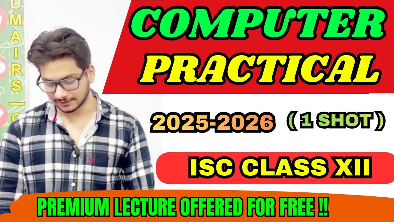 ISC Class 12 Computer Practical | Full Practical Explanation One Shot | ISC Computer Science 2025