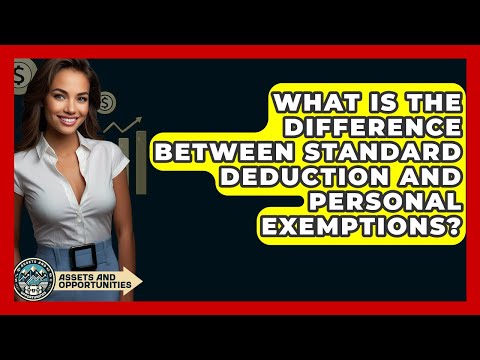 What Is The Difference Between Standard Deduction And Personal Exemptions?