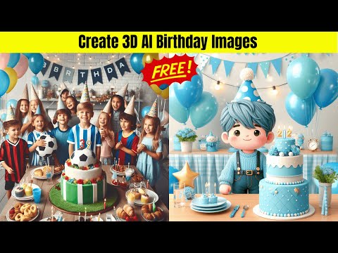 How to Create 3D AI Birthday Images for Free | Bing Ai Image Creator