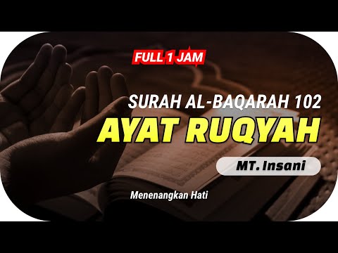 [FULL 1 JAM] Surah Al-Baqarah 102 Menenangkan Hati | Ayat Ruqyah Penghancur Sihir