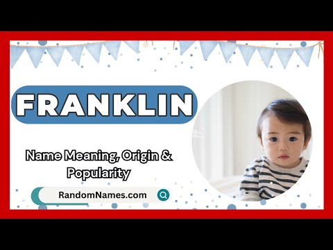 Franklin - Baby Boy Name Meaning, Origin & Popularity - RandomNames.com