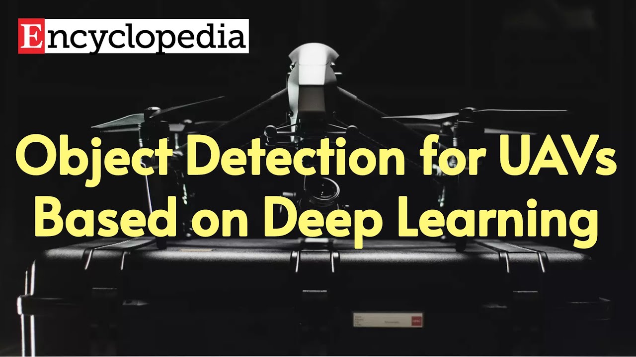 【Remote Sensing】Object Detection for UAVs Based on Deep Learning