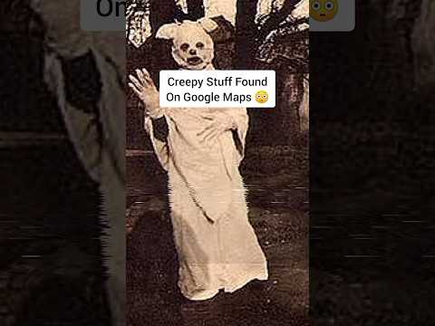Creepy Stuff Found On Google Maps 😳 #shorts #scary