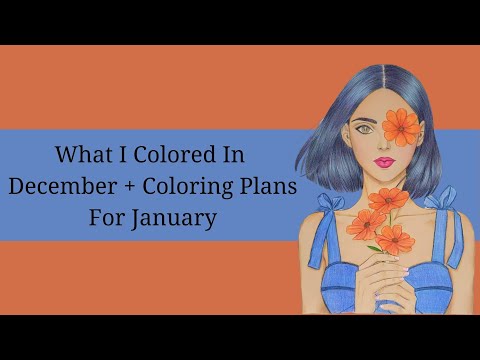 What I Colored In December + Coloring Plans For January
