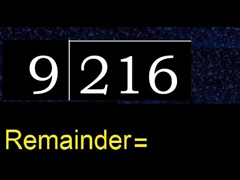 Divide 216 by 9 , remainder . Division with 1 Digit Divisors . How to do
