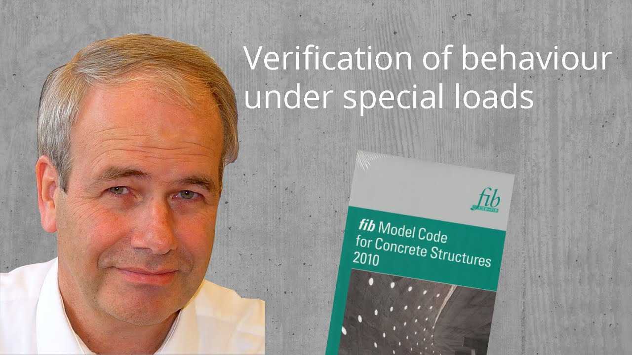 fib MC2010 – Verification of behaviour under special loads