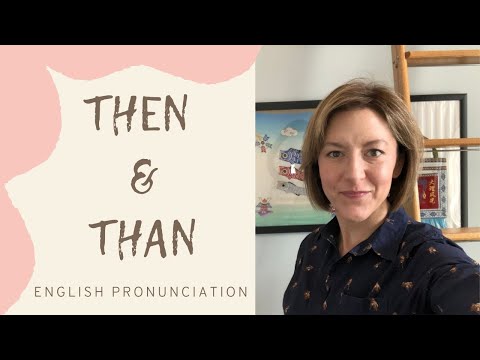 Learn to Pronounce THEN & THAN - American English Pronunciation Lesson #learnenglish