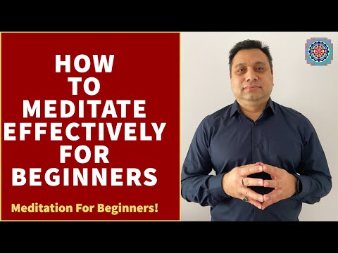 How to Meditate Effectively for Beginners? | Beginners Guide to Meditation