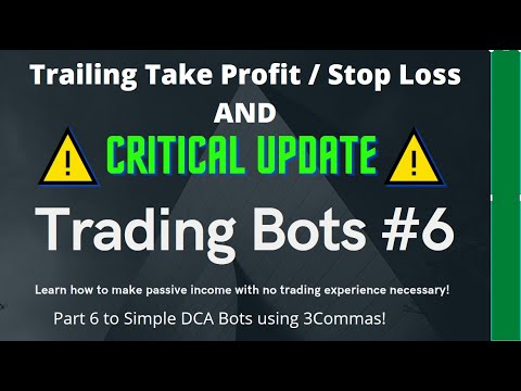 3COMMAS SIMPLE TRADING BOT TUTORIAL #6 - TRAILING TAKE PROFIT/STOP LOSS AND CRITICAL INFO!