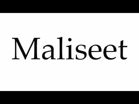How to Pronounce Maliseet