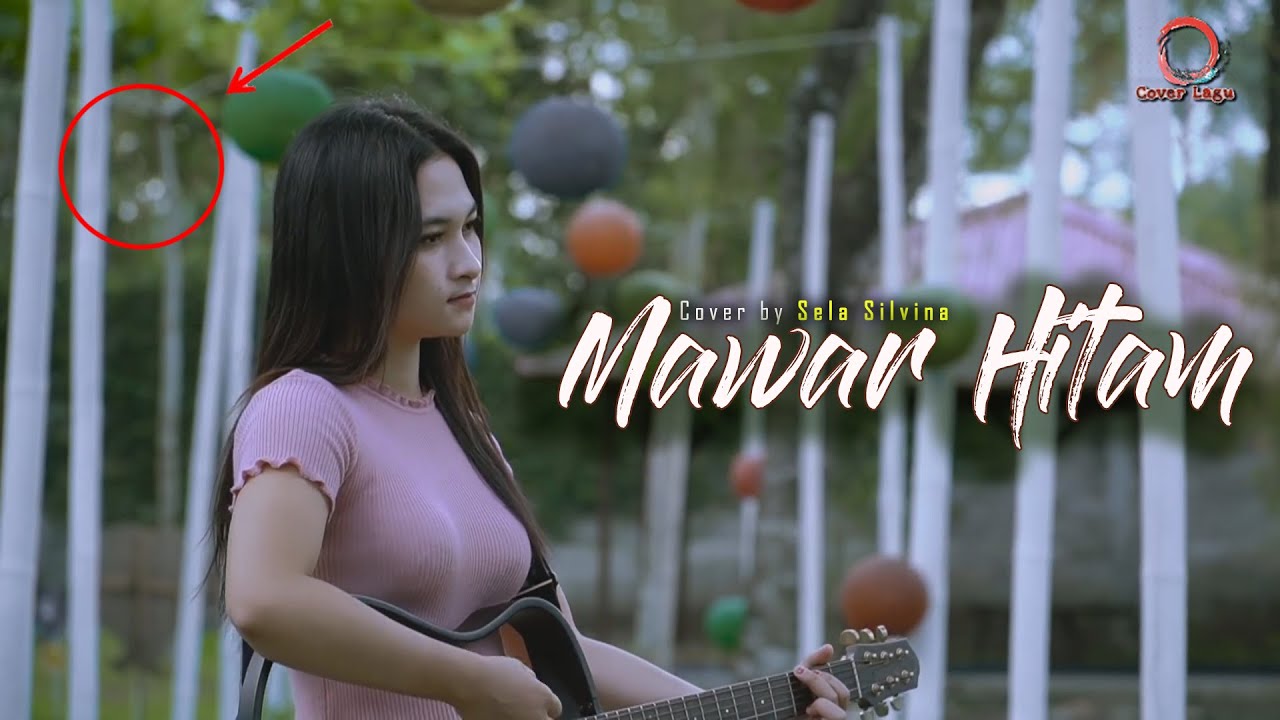 JANGAN GAGAL FOKUS!! MAWAR HITAM - SELA SILVINA (COVER)