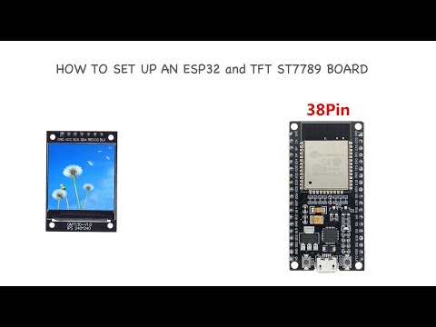 ESP32 and TFT ST7789 set up and wiring using SPI