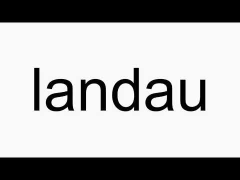 How to pronounce landau