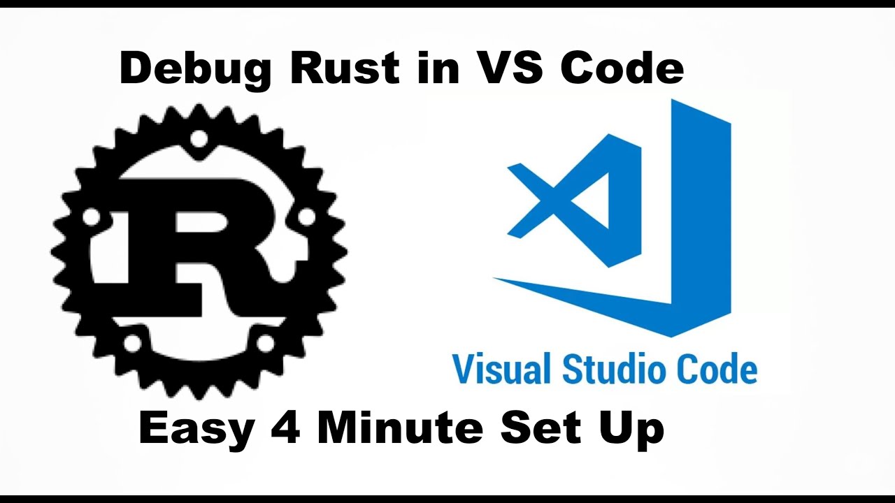 Set Up VS Code to Debug Rust in 4 Minutes