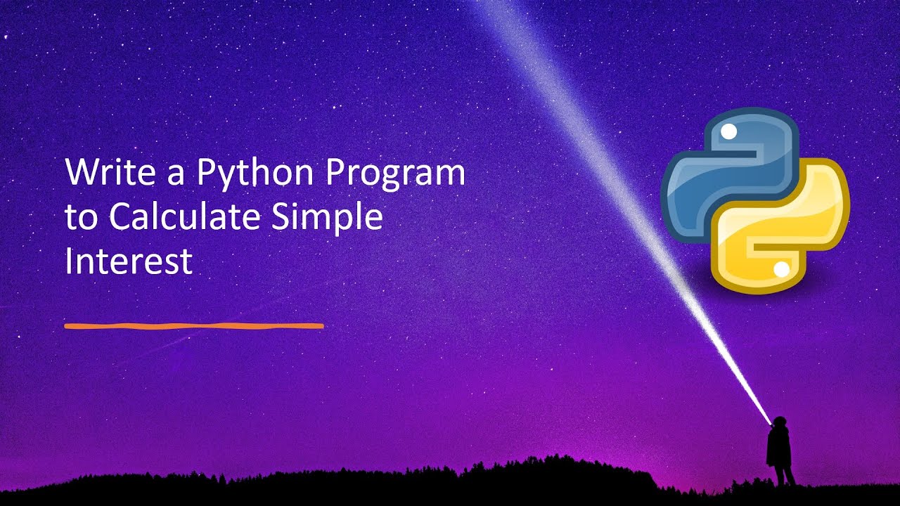 Write a Python Program to Calculate Simple Interest