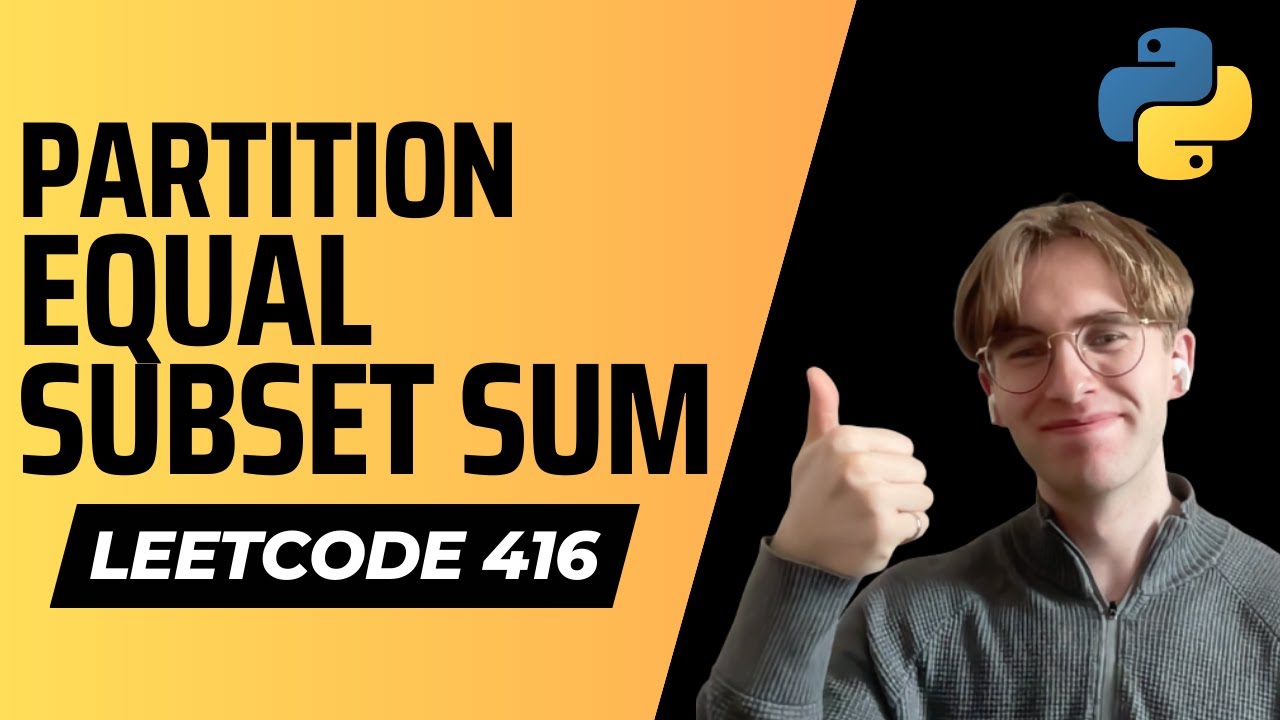 416. Partition Equal Subset Sum - Python LeetCode Solution