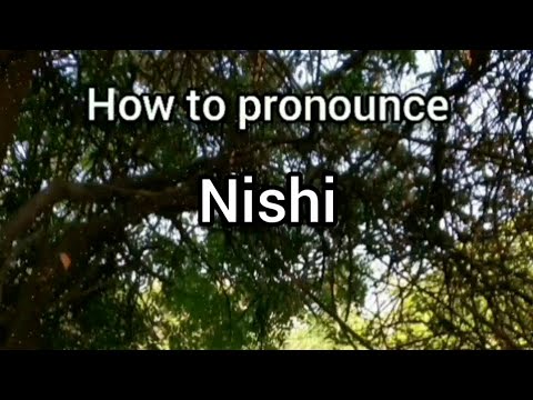How to Pronounce Nishi