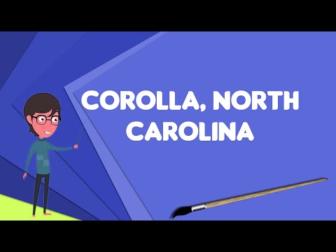 What is Corolla, North Carolina?, Explain Corolla, North Carolina, Define Corolla, North Carolina