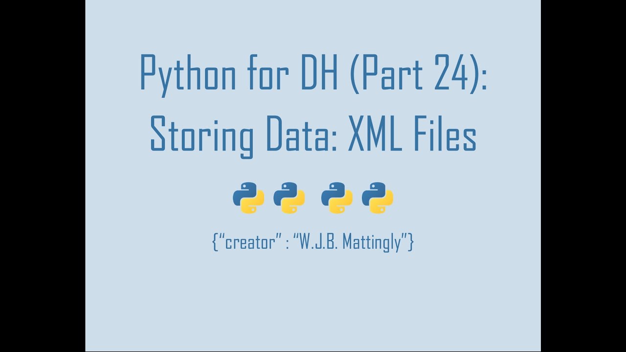 Python for Digital Humanities (24: Storing Data - XML Files)