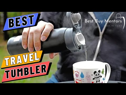The Best Travel Tumbler [2023] Best Travel Mug Brands Reviews