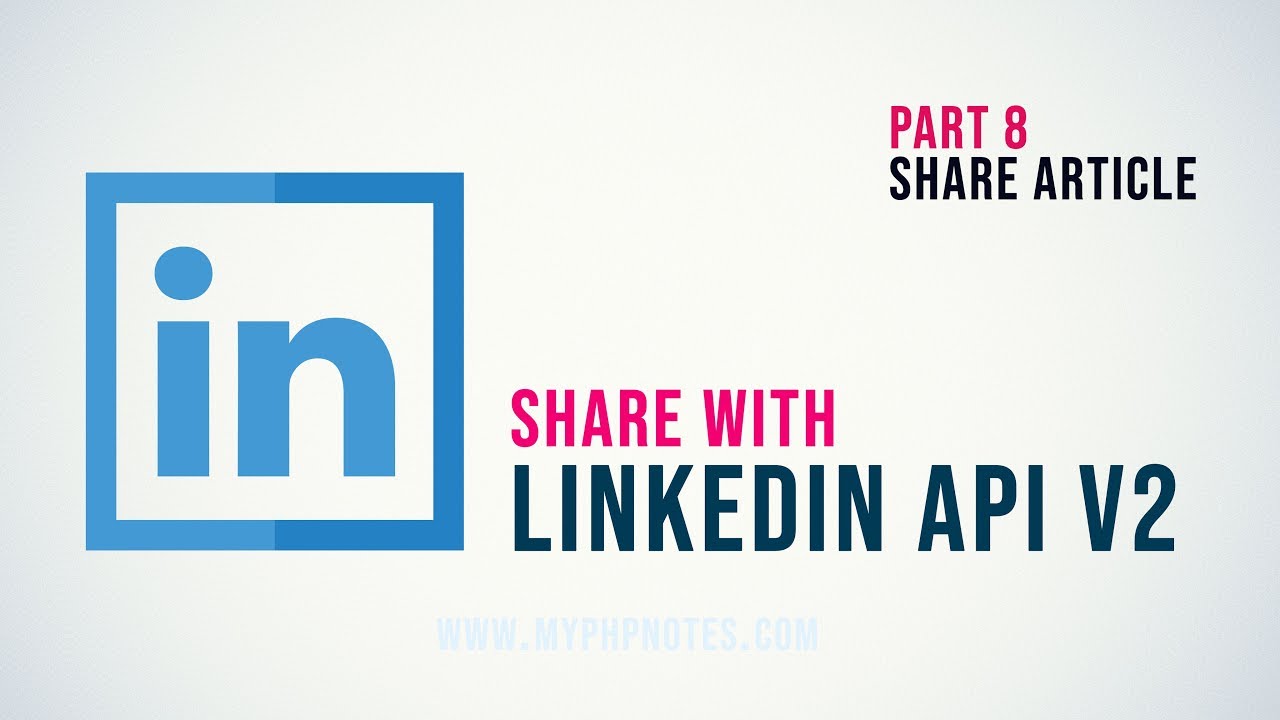 8. LinkedIn API v2 with PHP - Share Article/Link Post