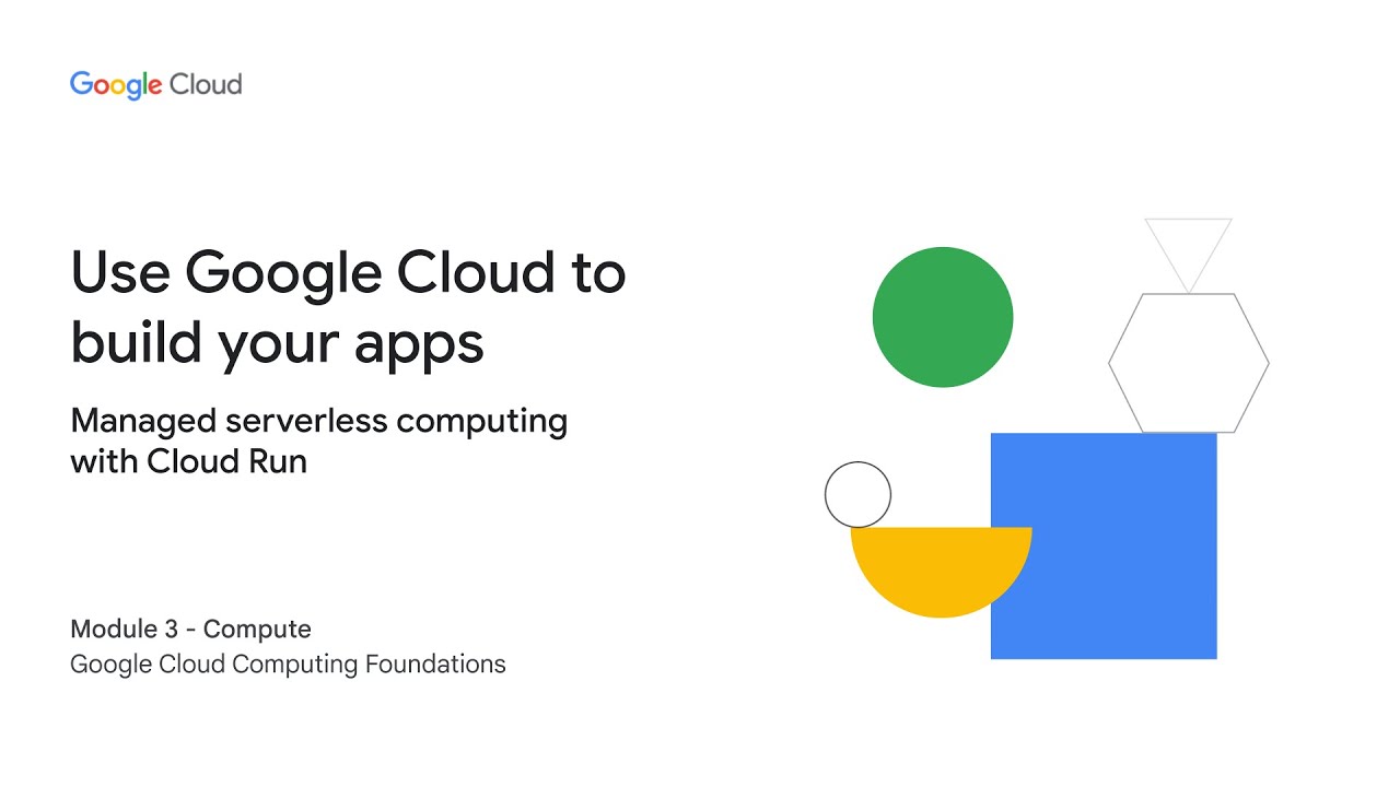 Managed serverless computing with Cloud Run