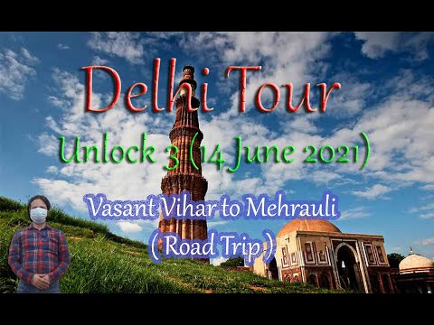New Delhi Tour | Vasant Vihar to Mehrauli | Qutub, IIT, AIIMS, DPS