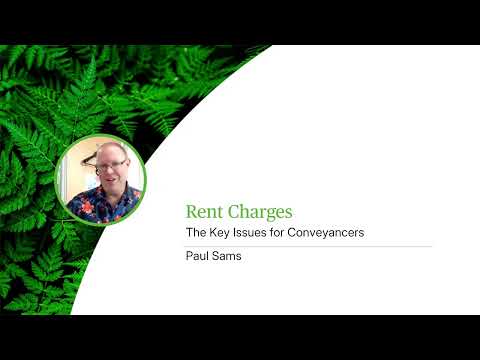 Rent Charges - The Key Issues for Conveyancers - Webinar
