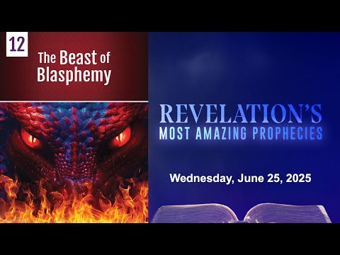 Revelation's Most Amazing Prophecies - The Beast of Blasphemy