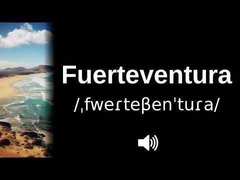 🇪🇸 How to pronounce Fuerteventura (CORRECTLY!)
