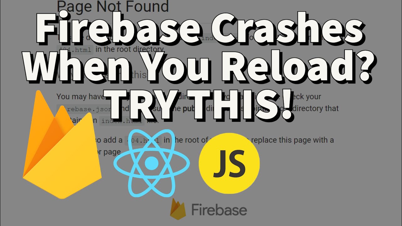 React Firebase Web App Crashes When You Reload? TRY THIS!