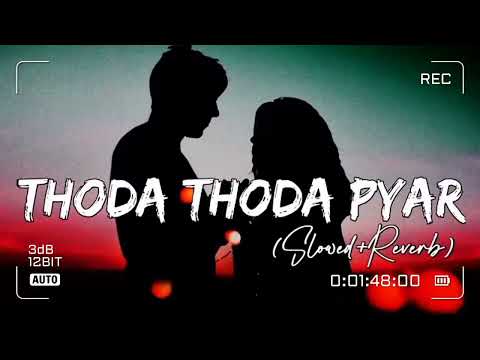 Thoda Thoda Pyaar Hua (Slowed + Reverb) - Stebin Ben - Lofi Songs - RM LOFI SONG
