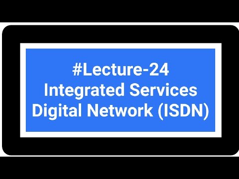 Integrated Services Digital Network (ISDN)