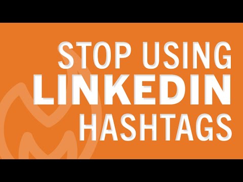 Should You Use LinkedIn Hashtags? NO! Here's Why.