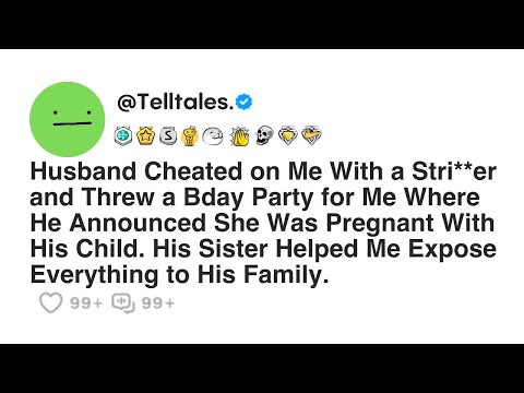 Husband Cheated on Me With a Stri**er and Threw a Bday Party for Me Where He Announced She Was...