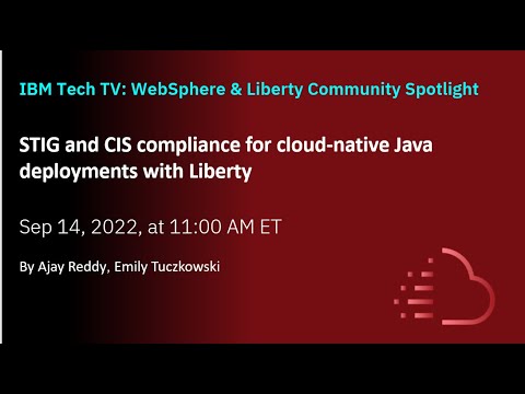 STIG and CIS compliance for cloud-native Java deployments with Liberty