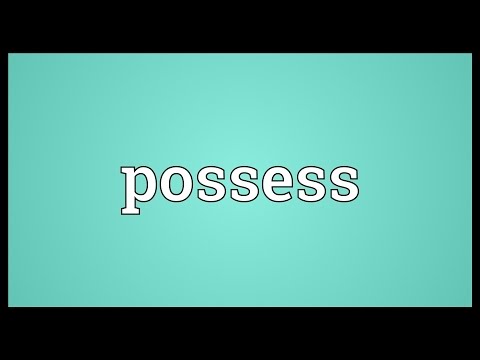 Possess Meaning