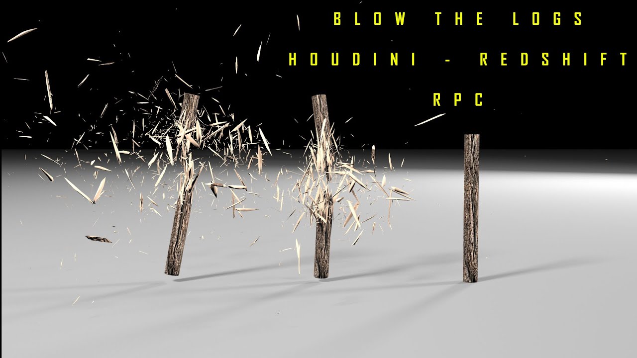 BLOW THE LOGS - HOUDINI - REDSHIFT