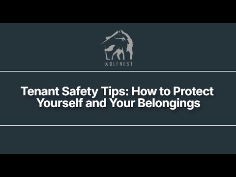 Tenant Safety Tips: How to Protect Yourself and Your Belongings