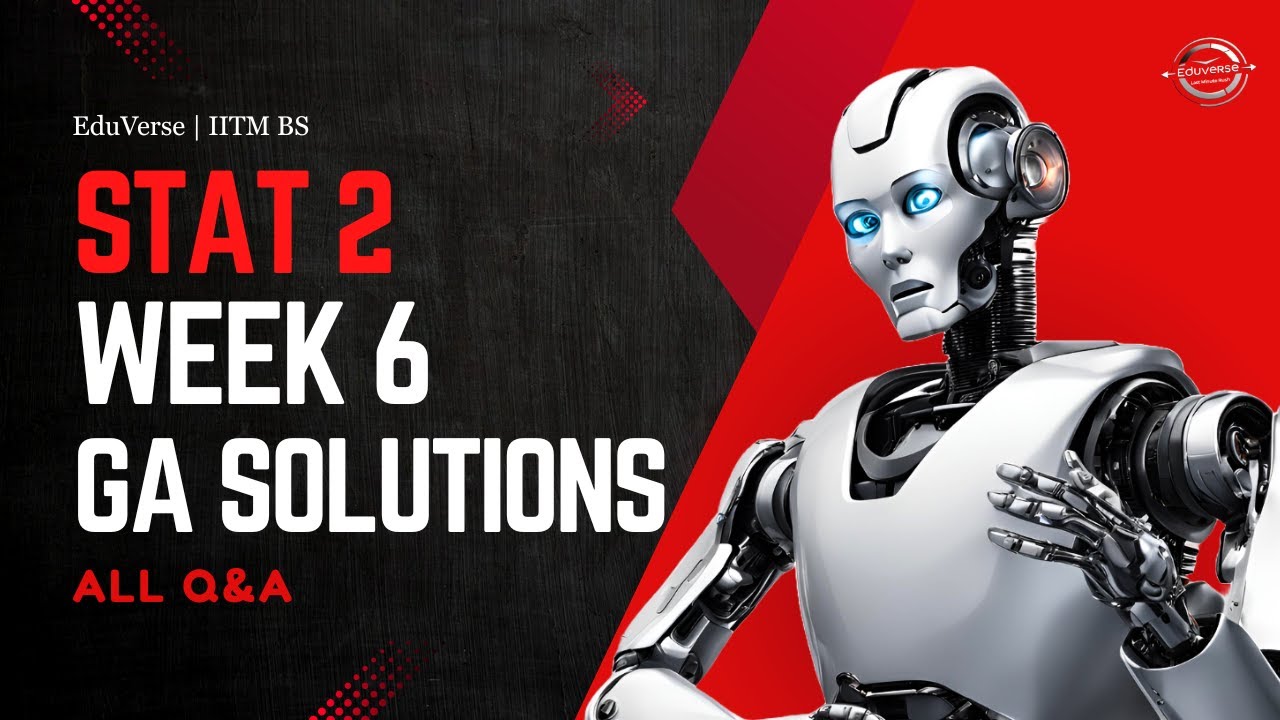 Stat 2 Week 6 Graded Assignment | IITM BS Degree | Full GA Solution + PDF