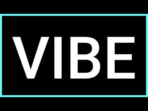 VIBE (Slang Word) What does it mean?
