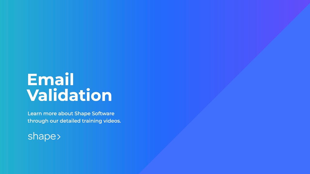 Email Validation within Shape Software