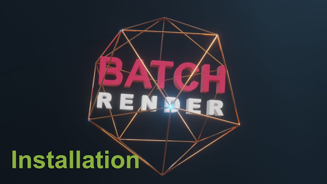 Batch Render - Installation