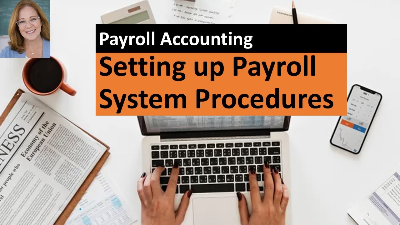 Payroll Accounting: System Procedures
