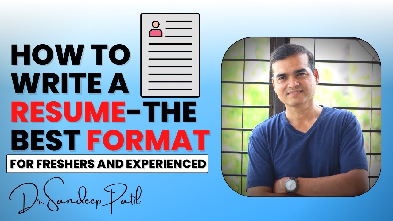 How to write a resume -the best format (in English) | For Freshers & Experienced by Dr Sandeep Patil