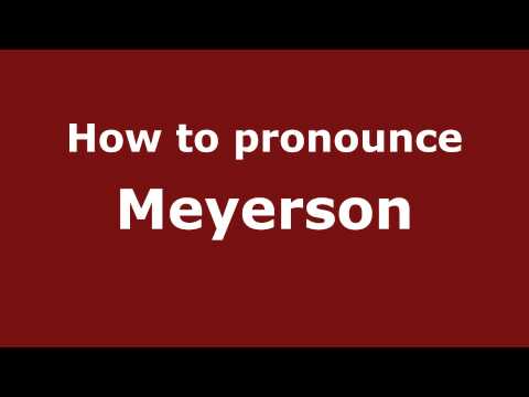 How to Pronounce Meyerson - PronounceNames.com