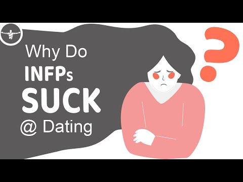 Why Do INFPs Suck At Dating?